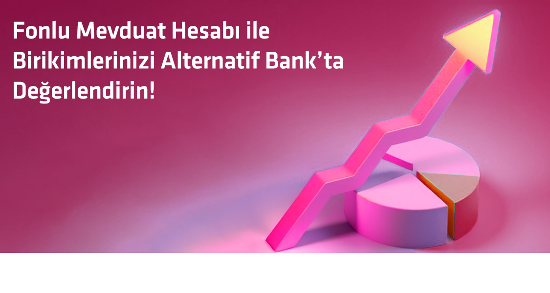 Vadeli Mevduat Hesabı, Banka Faiz Hesaplama - Alternatif Bank